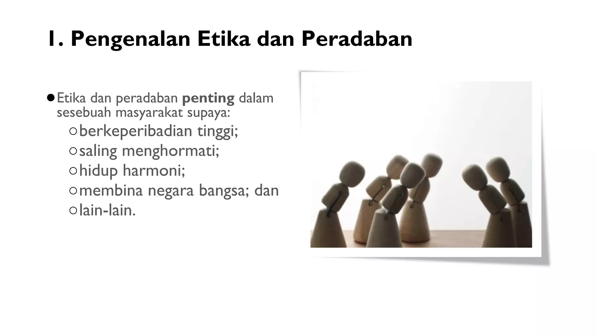 02 Topik 1 - Pengenalan Penghayatan Etika dan Peradaban Acuan Malaysia ...