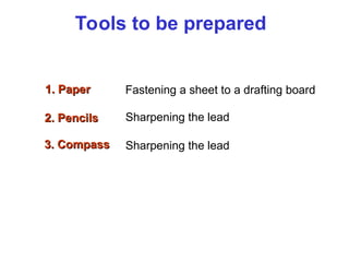 This presentation explain the basic drawing tools. | PPT
