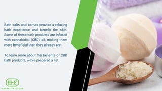 Why Use CBD Bath Products? | PPT