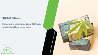 Why Use CBD Bath Products? | PPT