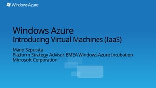 Microsoft Windows Azure Virtual Machines | PPT