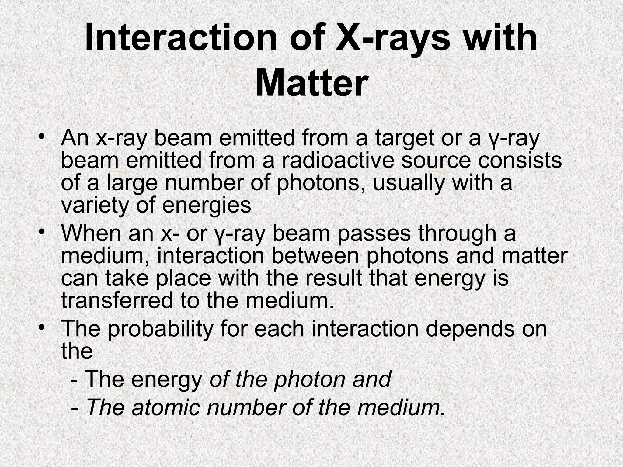 02 x ray production and its interaction with matter | PPT