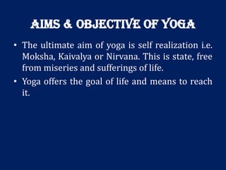 Yoga Evolutiion Meaning Definition Objectives Misconceptions - Anand ...