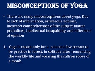 Yoga Evolutiion Meaning Definition Objectives Misconceptions - Anand ...