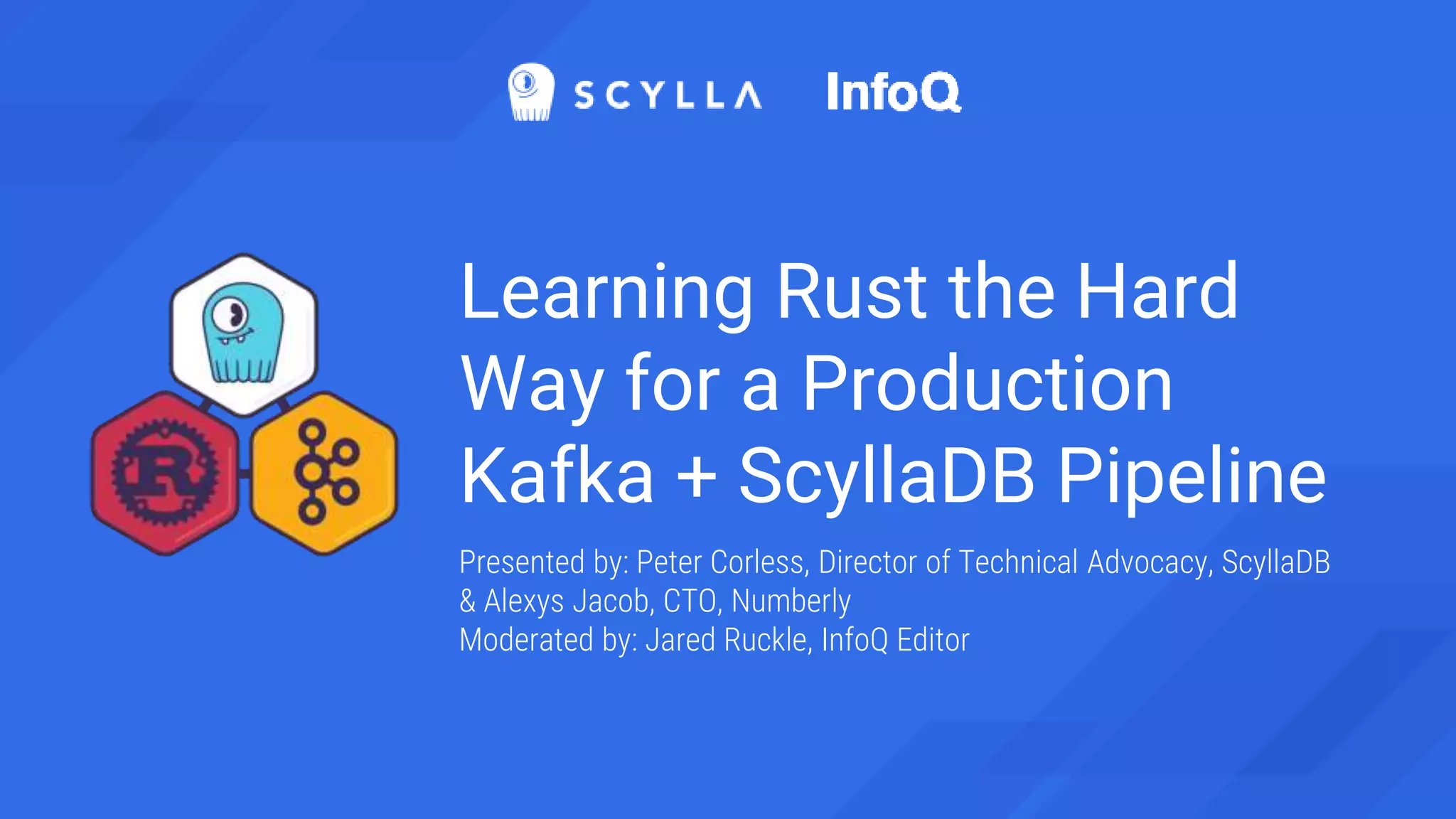 Learning Rust The Hard Way For A Production Kafka Scylladb Pipeline Ppt