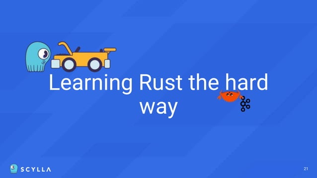 Learning Rust The Hard Way For A Production Kafka Scylladb Pipeline