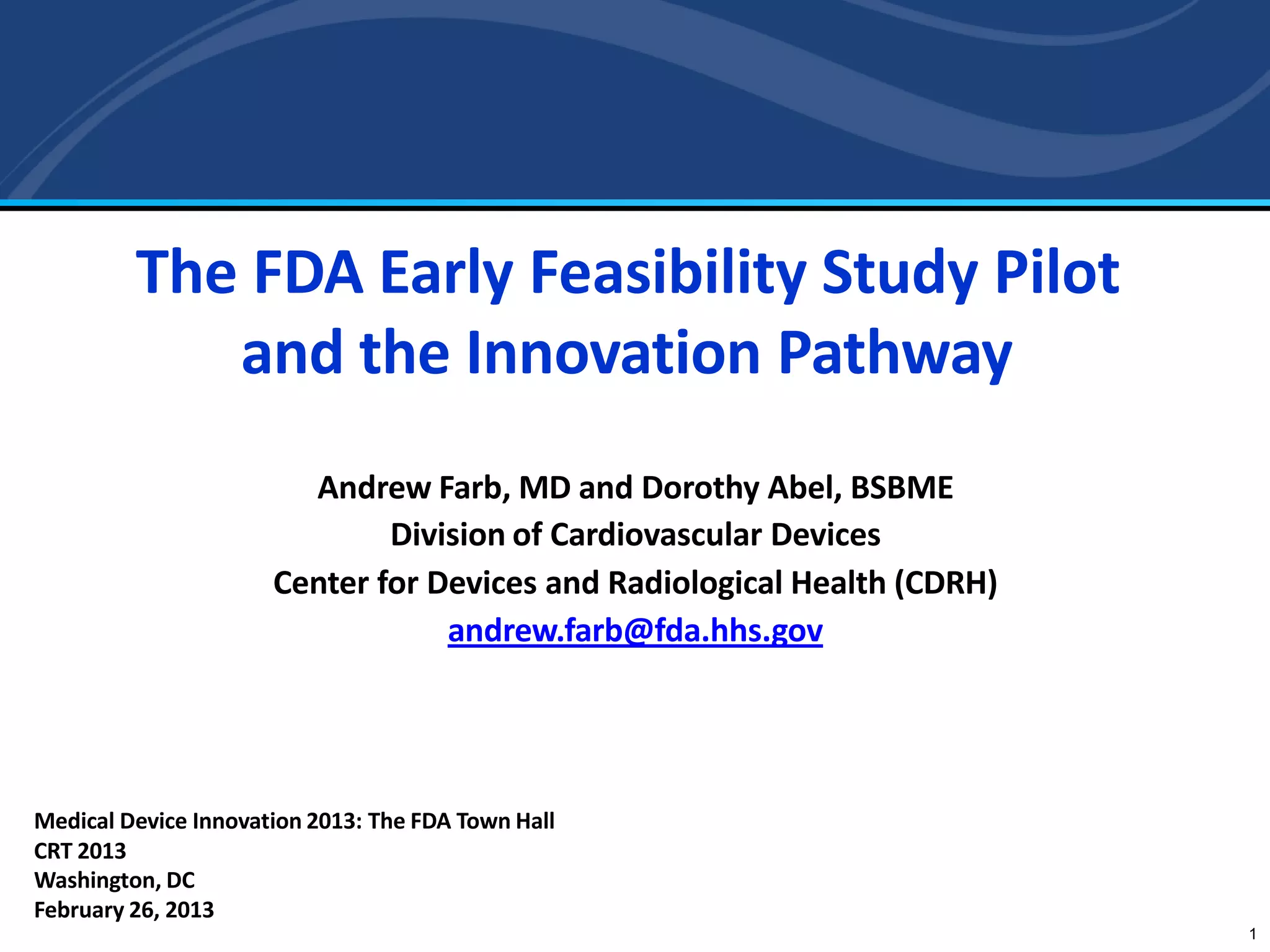 The FDA Early Feasibility Study Pilot and the Innovation Pathway | PPTX