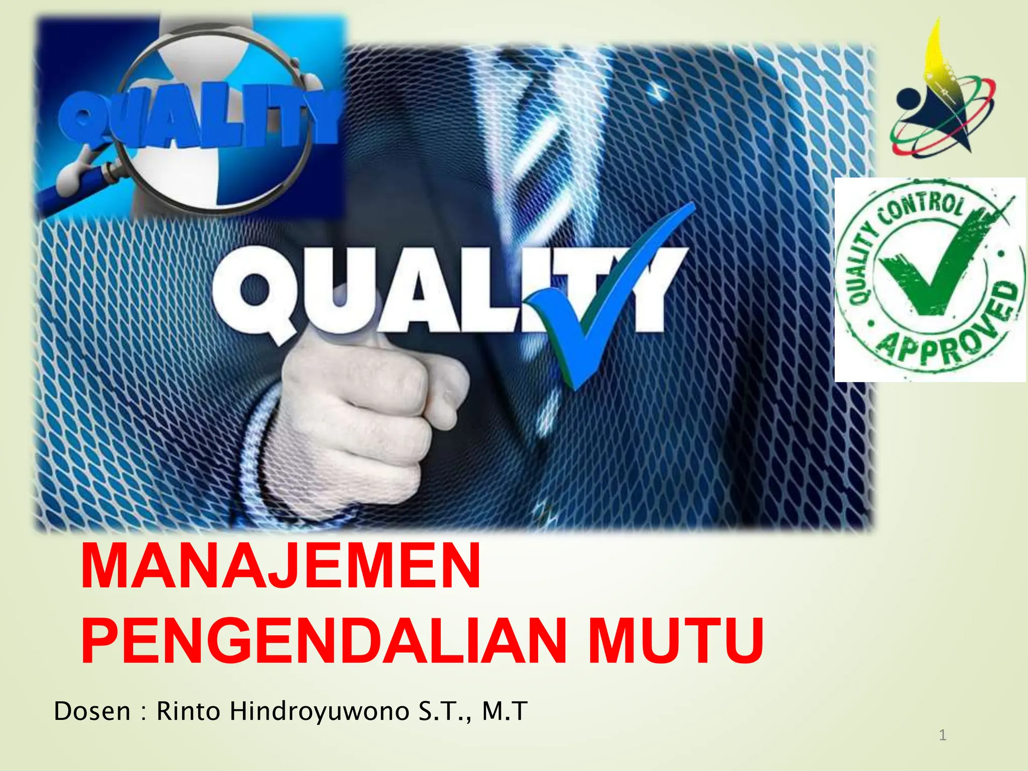 Manajemen Mutu kualitas dengan pengendalian mutu produk | PPTX