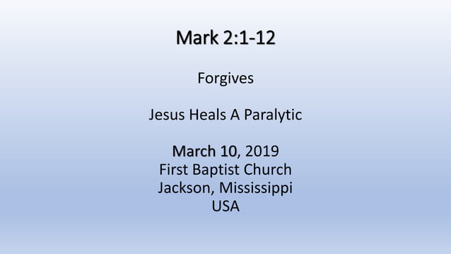 03-10-19, Mark 2;1-12, Forgives, Jesus Heals A Paralytic | PDF ...