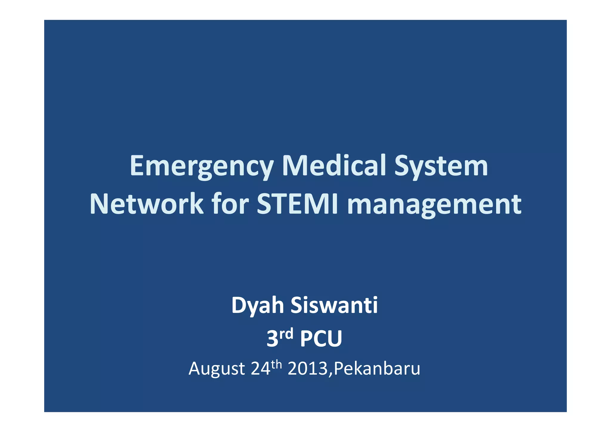Emergency Medical System Network for STEMI Management | PPT