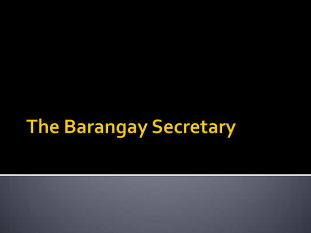 03. 1 the barangay secretary | PPTX | Law