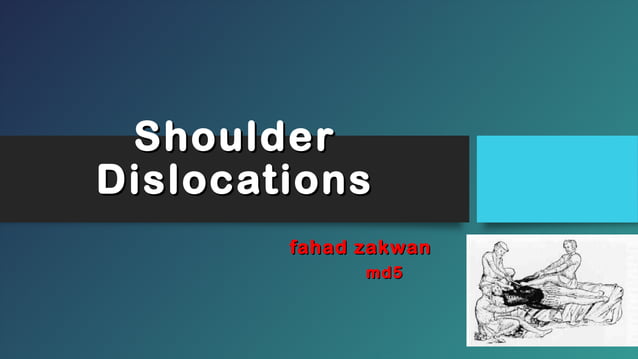 03. shoulder dislocation | PPT