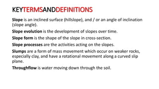 CAMBRIDGE AS GEOGRAPHY REVISION: ROCKS AND WEATHERING - 3.3 SLOPE ...