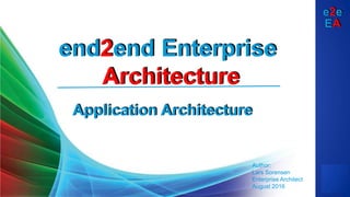 end2end Enterprise Architecture - Application Architecture | PPTX