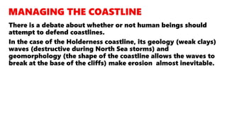 GEOGRAPHY IGCSE: THE HOLDERNESS COASTLINE | PPT
