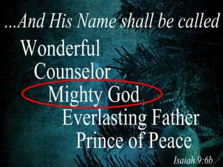 he will be called mighty god | PPTX