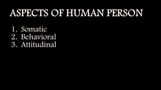 Aspects and Nature of the Human Person | PDF