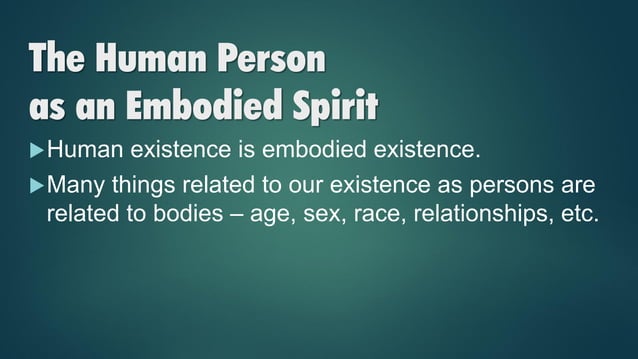 The Human Person as an Embodied Spirit: Limitations and Transcendence | PDF