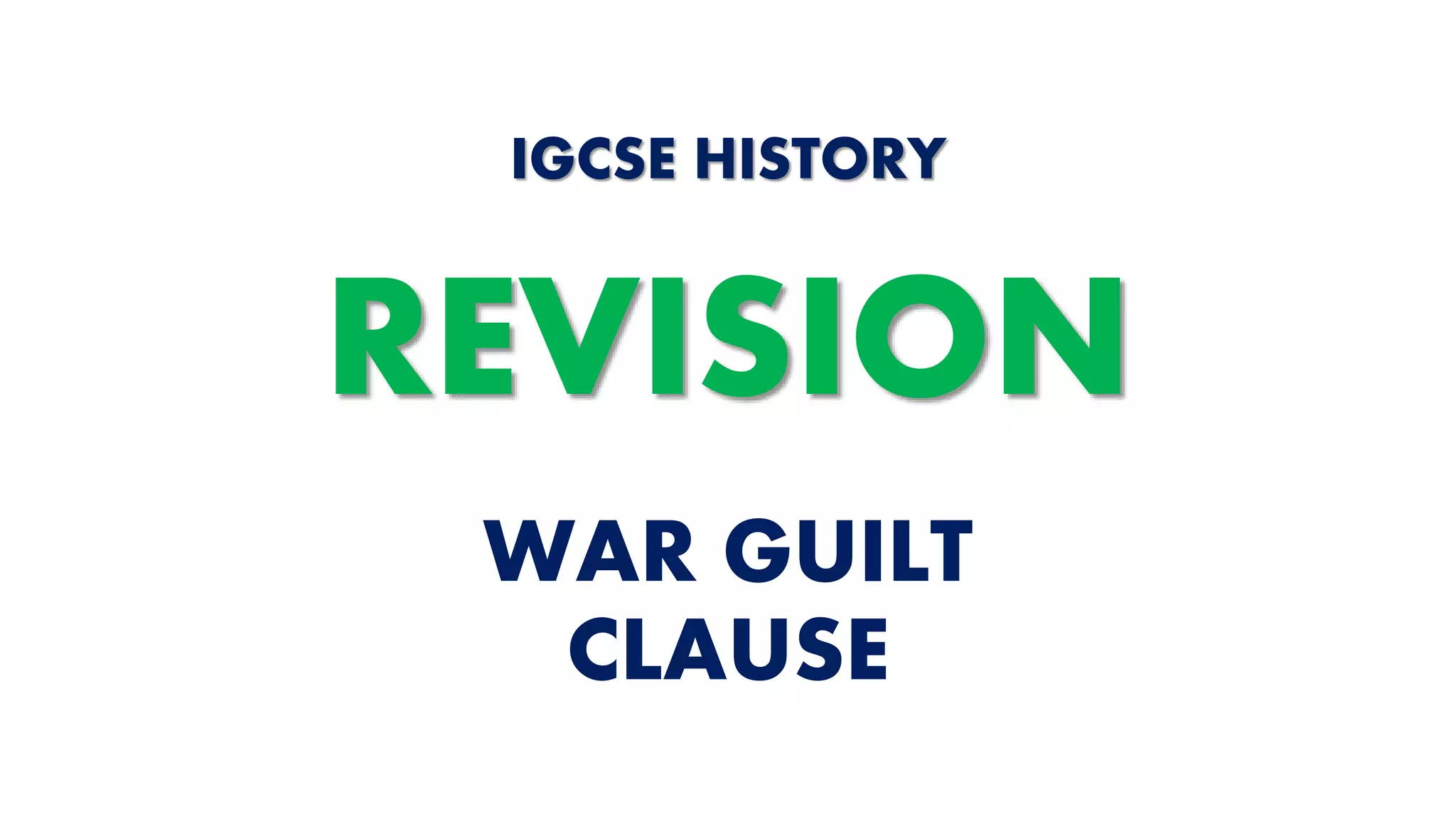 REVISION IGCSE CAMBRIDGE HISTORY: WAR GUILT CLAUSE | PPTX