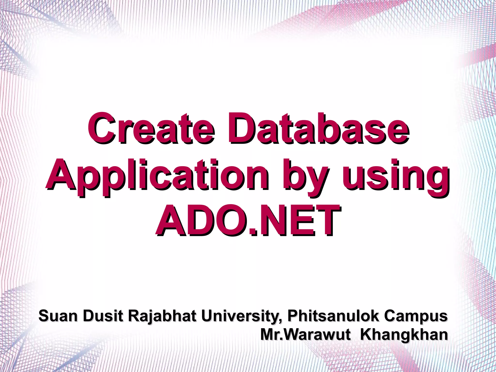03 2-create-db-application-ado-dot-net | PPT 03 2-create-db-application-ado-dot-net | PPT