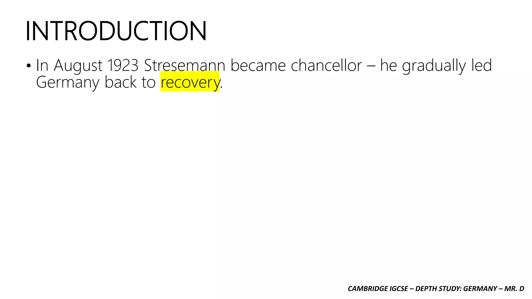 IGCSE REVISION - GERMANY: STRESEMANN AND RECOVERY | PPTX