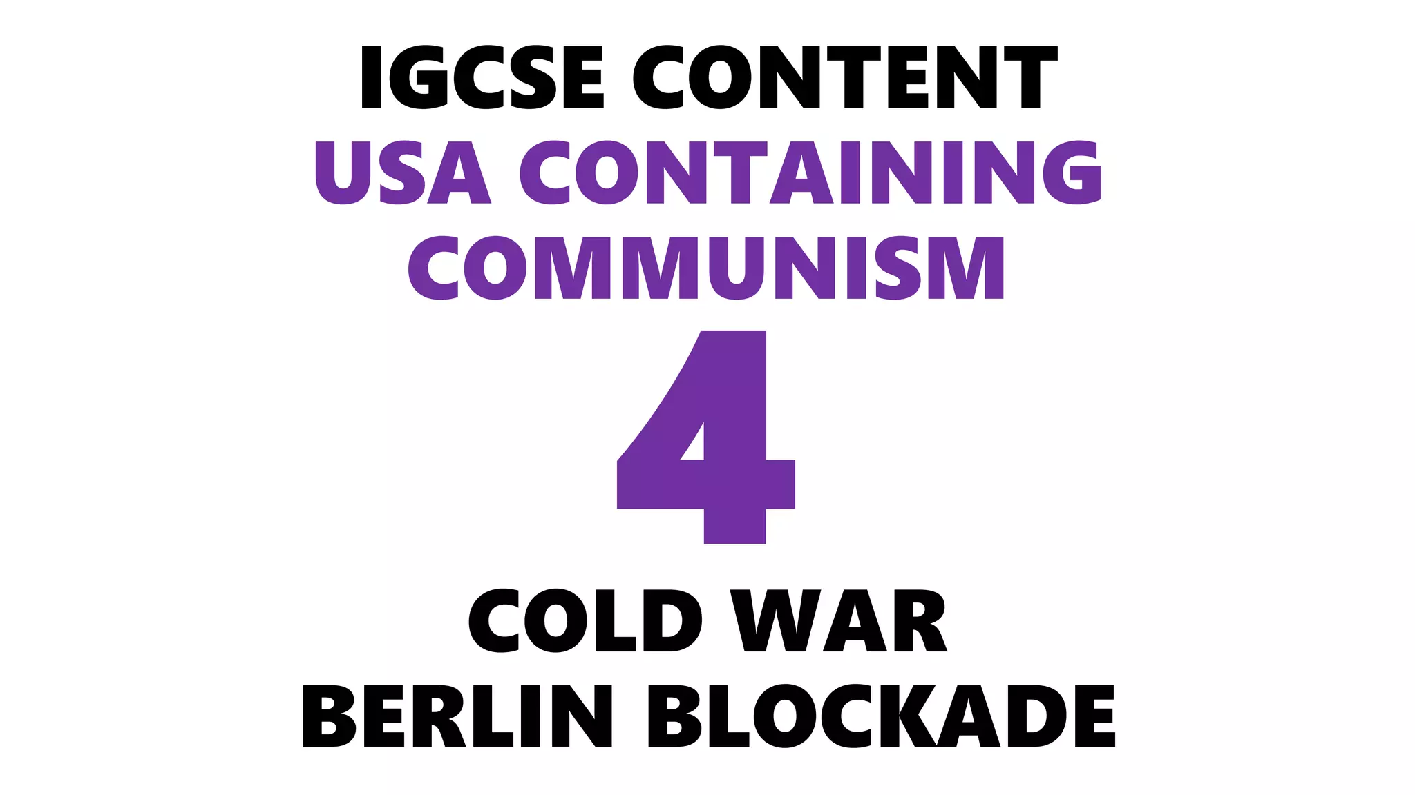 HISTORY IGCSE CONTENT - 20TH CENTURY OPTION - USA CONTAINING COMMUNISM ...