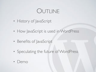 The Future of WordPress and JavaScript | PPT