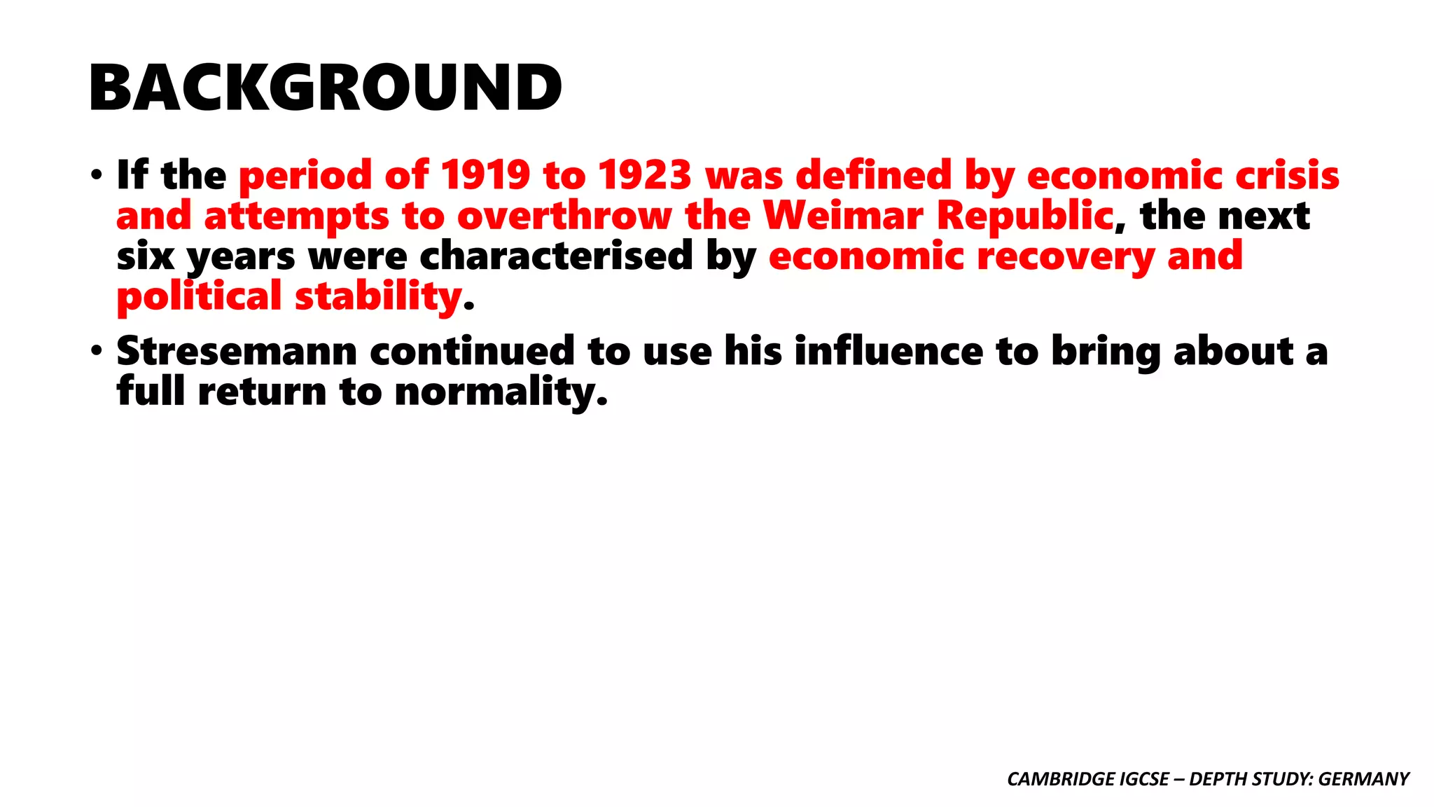 DEPTH STUDY GERMANY: TO WHAT EXTENT DID THE WEIMAR REPUBLIC RECOVER ...