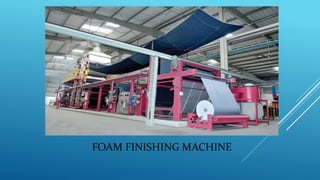 Foam technology of finishing | PPTX
