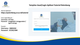 03. Pengenalan Aplikasi Tutorial UT Palembang(1).pptx