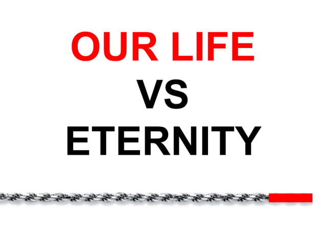 our life vs eternity | PPT