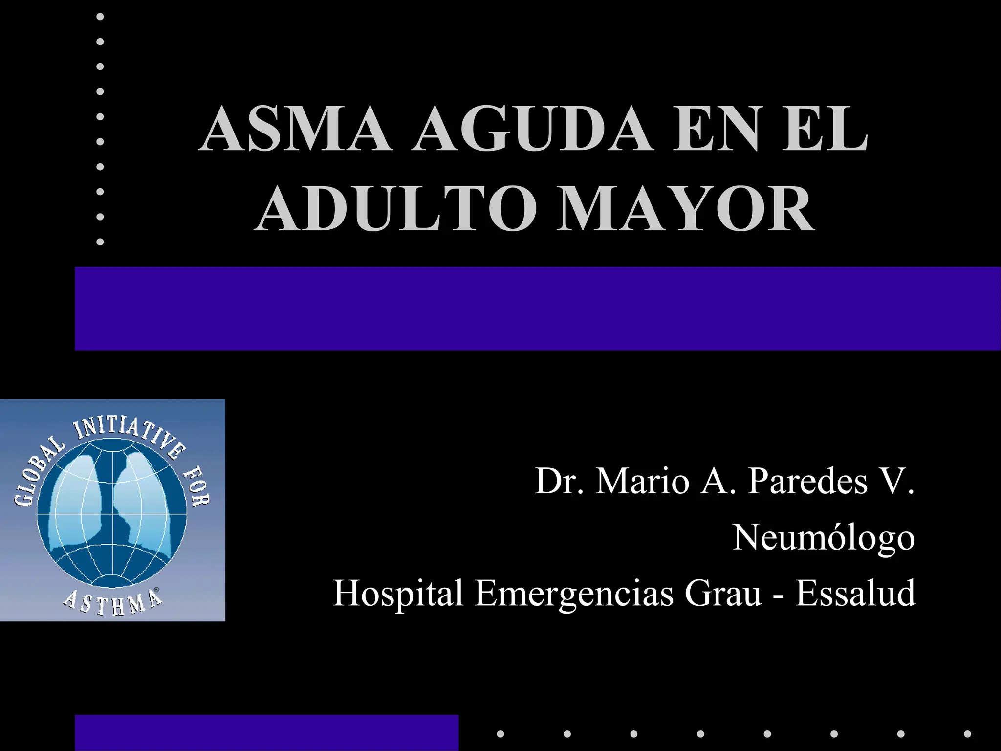 ASMA AGUDA EN EL ADULTO MAYOR | PPT