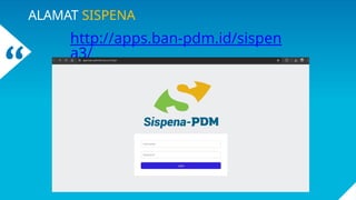 03. Panduan Teknis Aplikasi Sispena-PDM untuk Asesi 2024.pptx.pptx