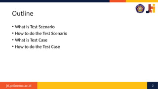 Test Case dan Test Scenario xxxxxxxxxxxx | PPT