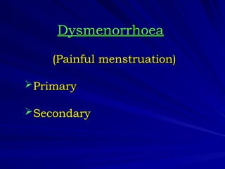 03. Dysmenorrhoe and types of dysmenorrhea.ppt
