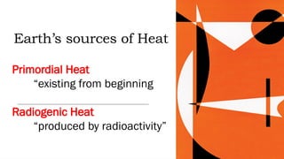 Earth’s Internal Heat. Earth and Life Lesson | PPTX