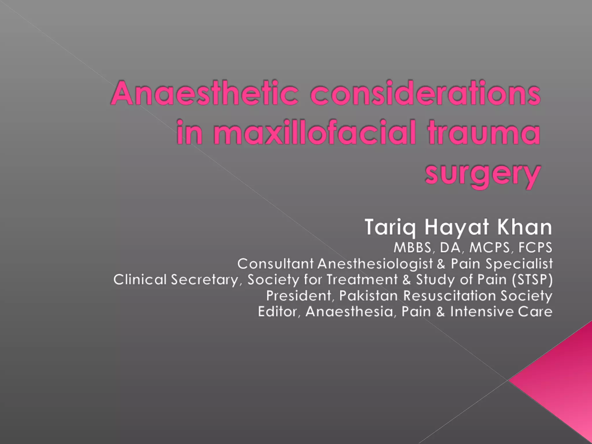 03 anaesthetic considerations in maxillofacial trauma surgery | PPT