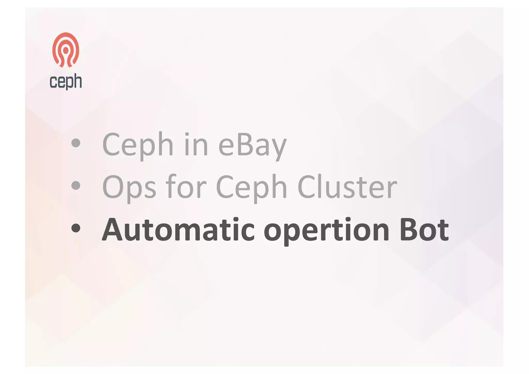 Automatic Operation Bot for Ceph - You Ji | PPT