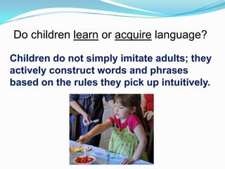 First Language Acquisition Part 2 | PPTX