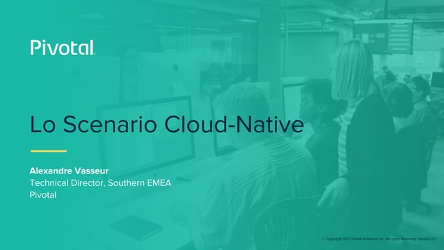 Lo Scenario Cloud-Native (Pivotal Cloud-Native Workshop: Milan) | PPT