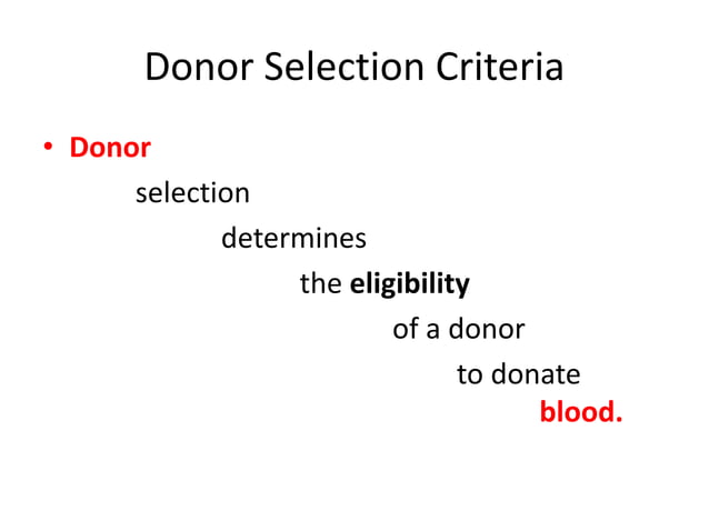donor selection criteria | PPTX | Blood Disorders | Diseases and Conditions