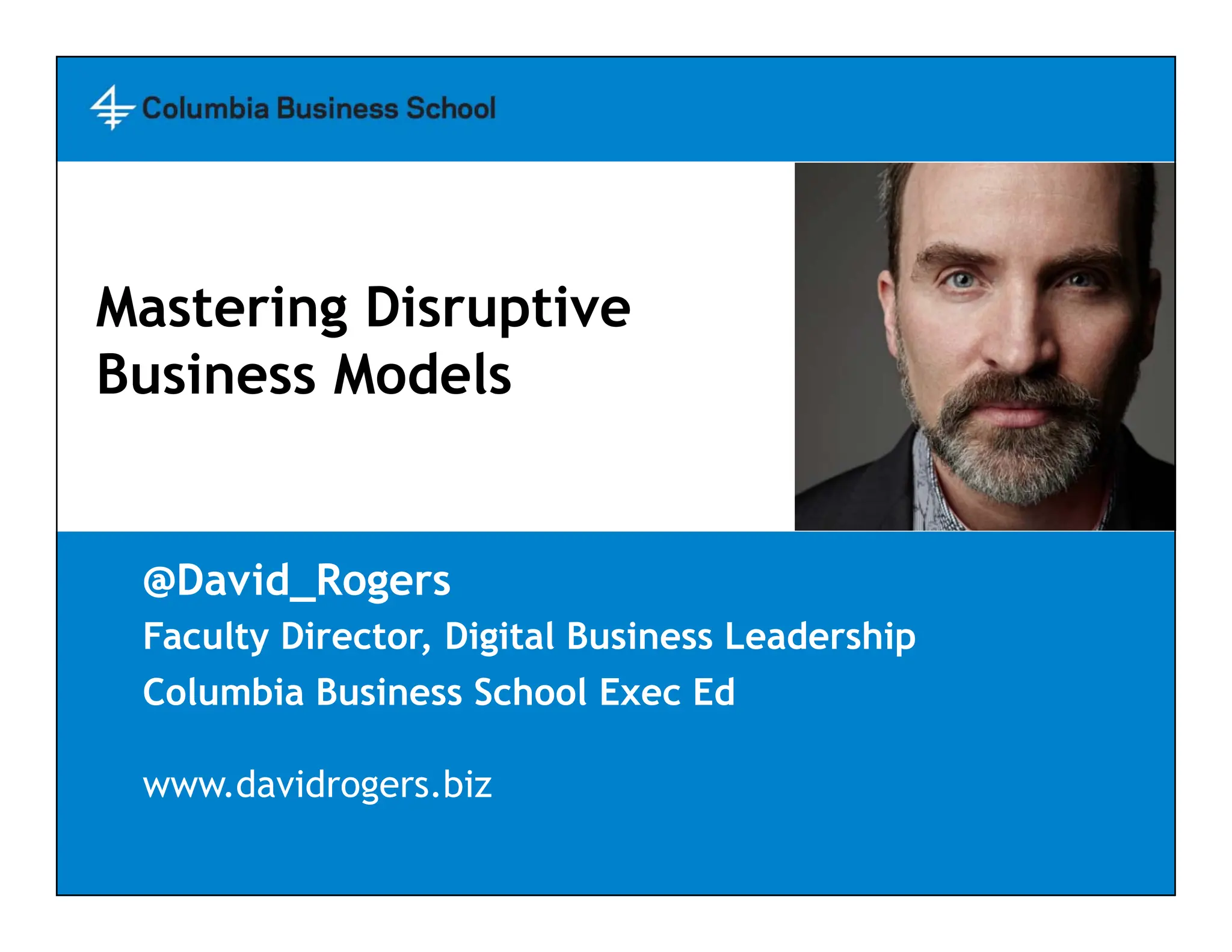 03-DRogers-Mastering Disruptive Business Models.pdf