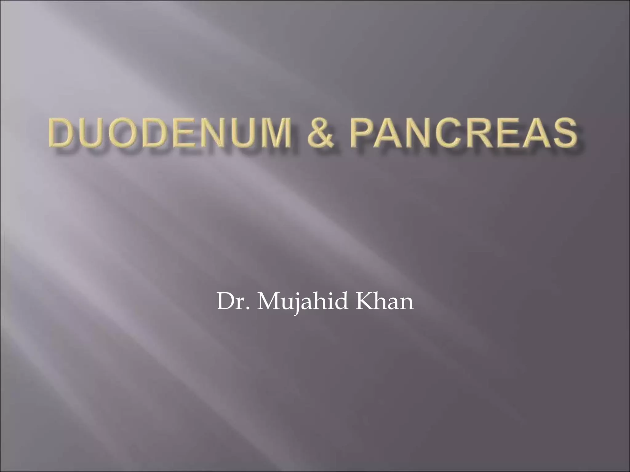 03-Duodenum and Pancreas (1).pptx