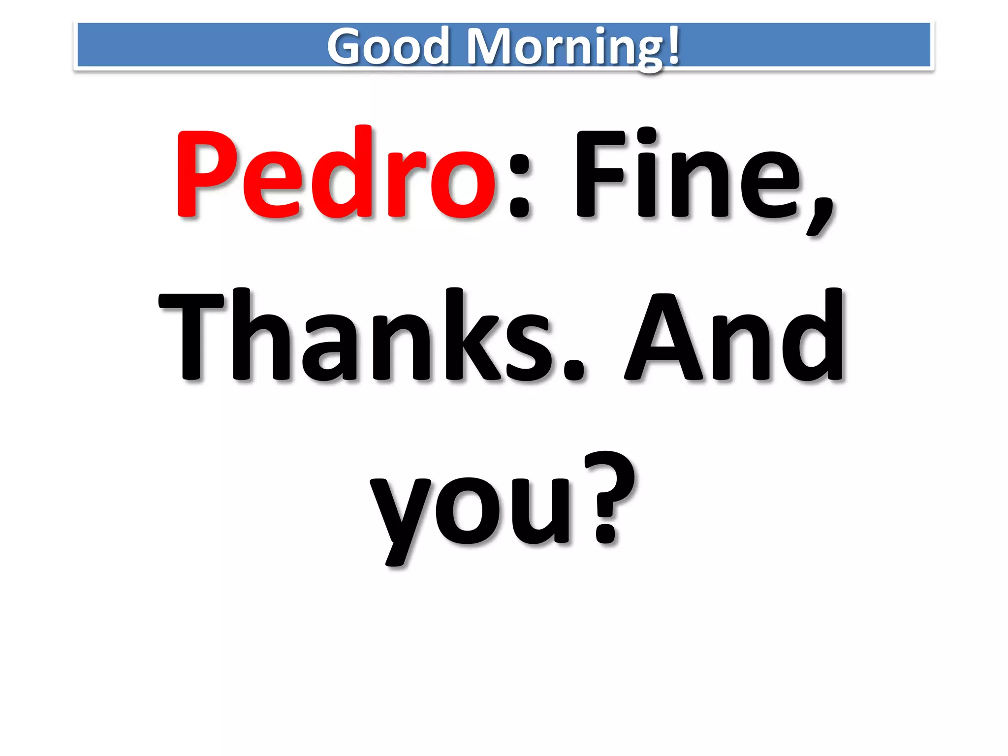 03 good morning, mr. machado | PPSX