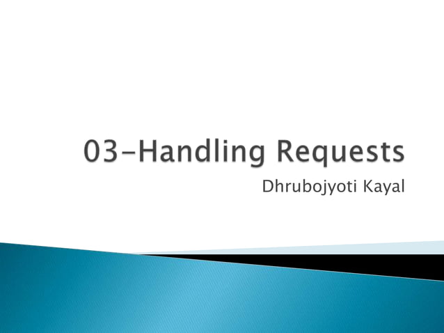 03 handling requests | PPTX