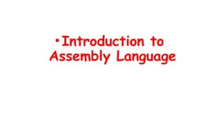 03-IntroAssembly.pptx Introduction to assmebly language | PPTX