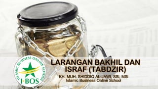 03-LARANGAN BAKHIL dan ISRAF bagi pengusaha muslim.pdf