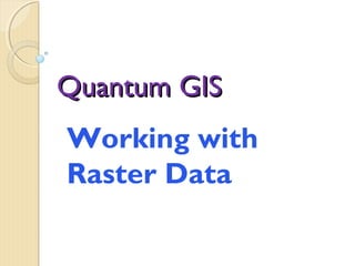 03 sajjad ali -qgis working with raster | PPT