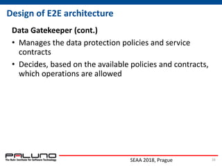 Towards an End-to-End Architecture for Run-time Data Protection in the ...