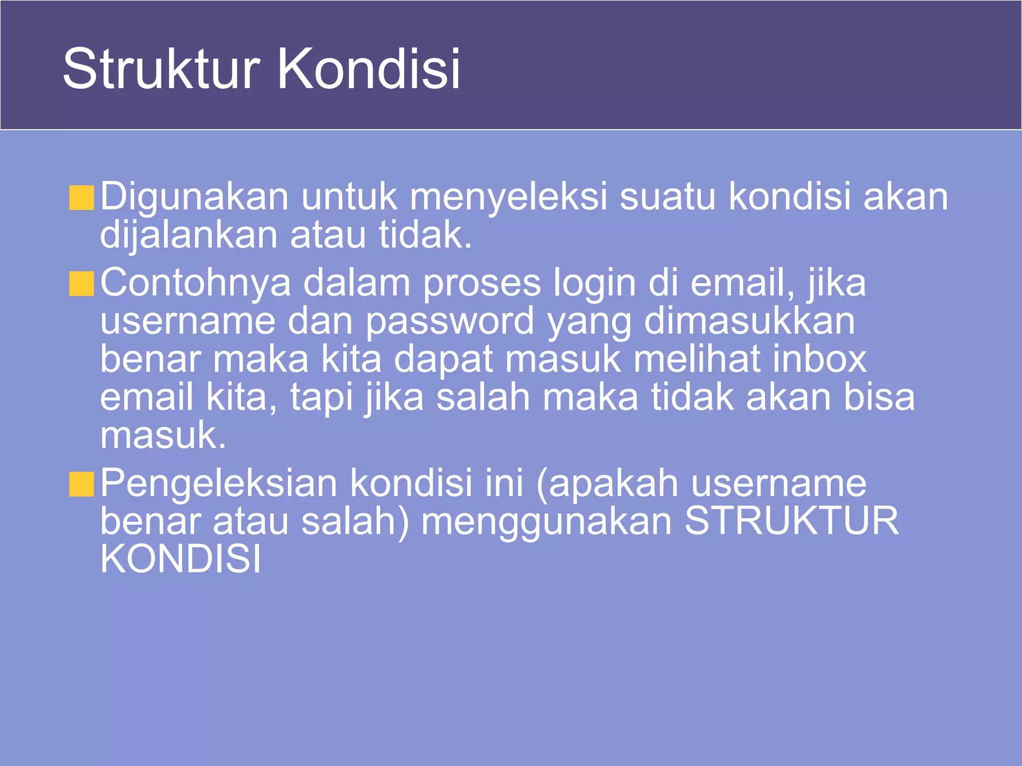 03. Struktur Kondisi Dan Perulangan | PPT